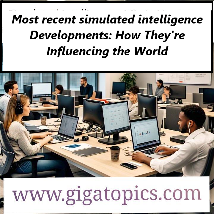 Latest AI Innovations: How They're Changing the World - Gigatopics